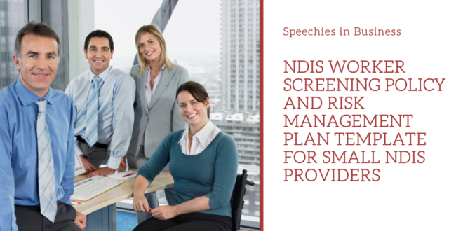 NDIS Worker Screening Policy and Risk Management Plan Template for ...